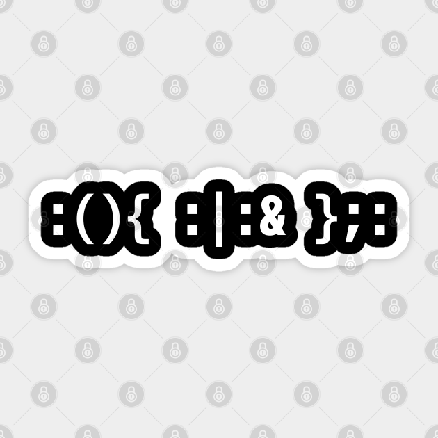 Bash Fork Bomb White Text Design For Command Line Hackers Forkbomb